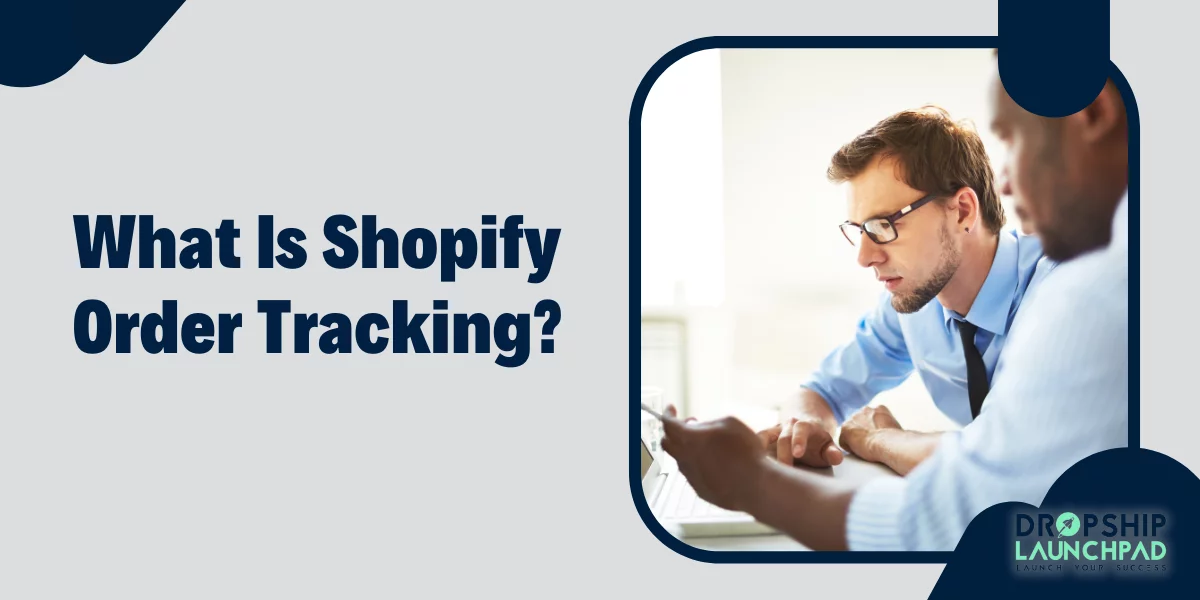 2023's Top 6+ Shopify Order Tracking apps for Dropshipping